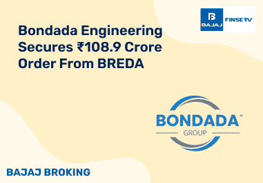 Bondada Engineering Secures ₹108.9 Crore Order From BREDA | Bajaj Broking