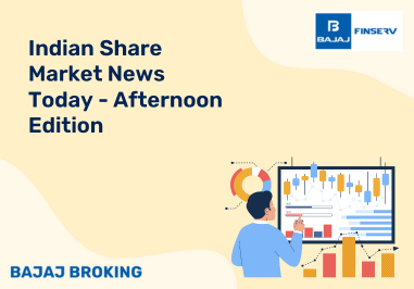 Stay Updated with Latest Stock Market News | Bajaj Broking