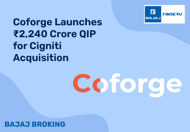 Coforge Launches ₹2,240 Crore QIP for Cigniti Acquisition | Bajaj Broking