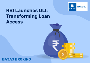 RBI Launches ULI: Transforming Loan Access | Bajaj Broking