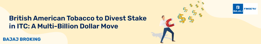 British American Tobacco to Divest Stake in ITC | Bajaj Broking