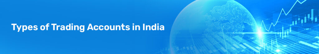 Types of Trading Accounts in India | Bajaj Broking