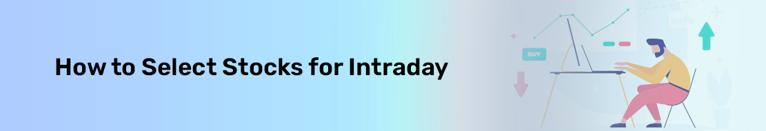 How to Select Stocks for Intraday | Bajaj Broking