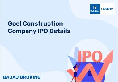 Goel Construction Company IPO: Key Objectives & Opportunities