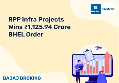 RPP Infra Projects Wins ₹1,125.94 Crore BHEL Order