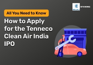 How to Apply for the Tenneco Clean Air India IPO: Investment Guide