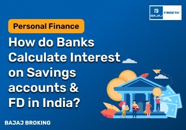 How Banks Calculate Interest on Savings & FD in India