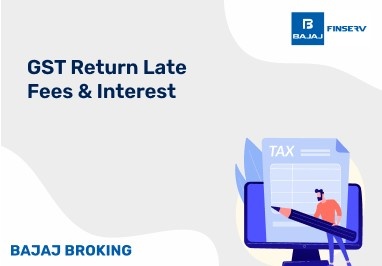 Late Fees and Interest on GST Returns: GST Late Fee Calculation
