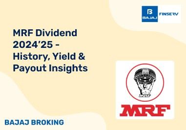 MRF Dividend 2024’25 – History, Yield & Payout Insights