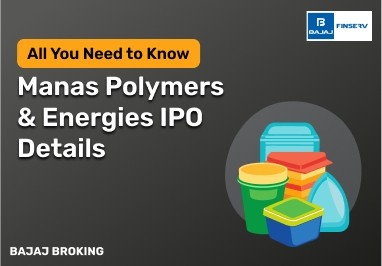Manas Polymers & Energies IPO: Key Objectives & Opportunities
