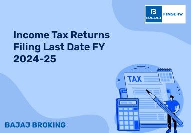 Income Tax Returns Filing FY 2024-25 Start & Last Date