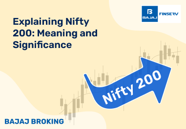 Nifty 200: Meaning, Key Characteristics & Selection Criteria | Bajaj ...